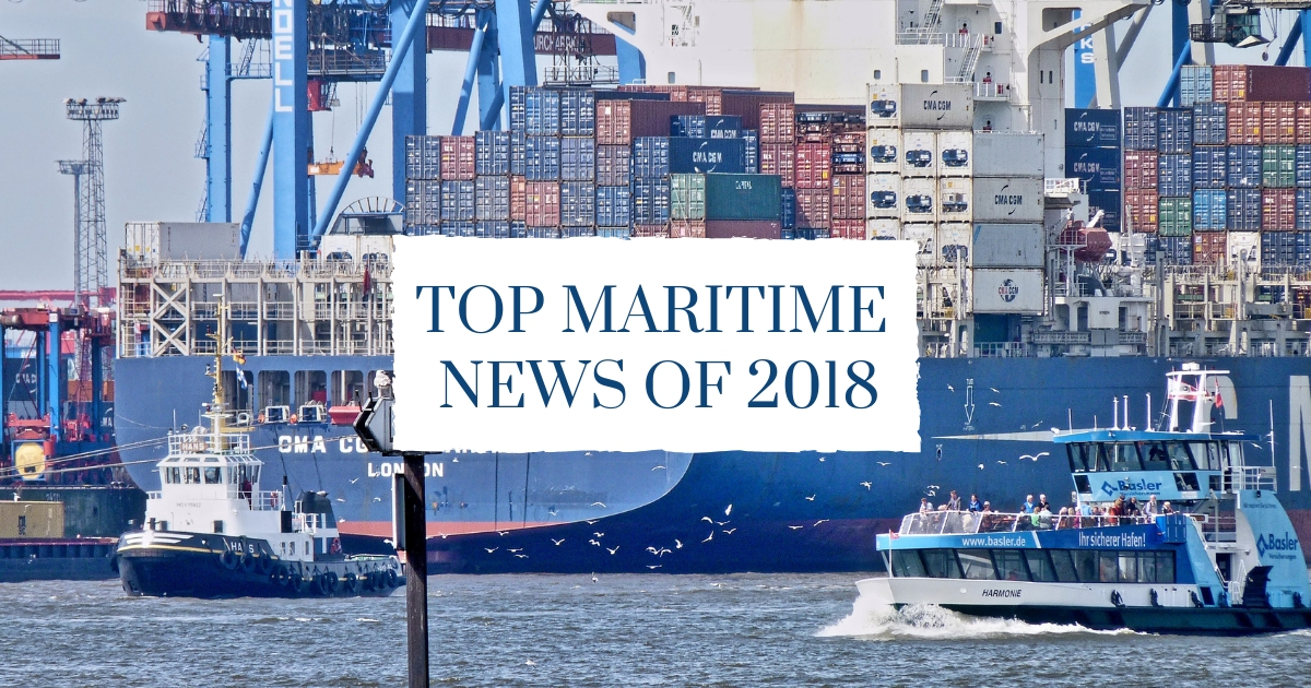 Year 2018 in Review: Top 10 Maritime Industry News Events